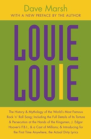 The One Music Book Club: Louie Louie by Dave Marsh | Alan Cross